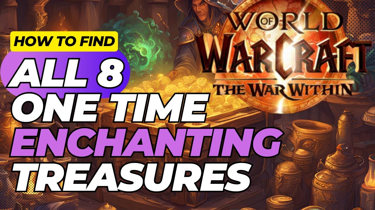 All 8 Enchanting Treasures in The War Within - YouTube