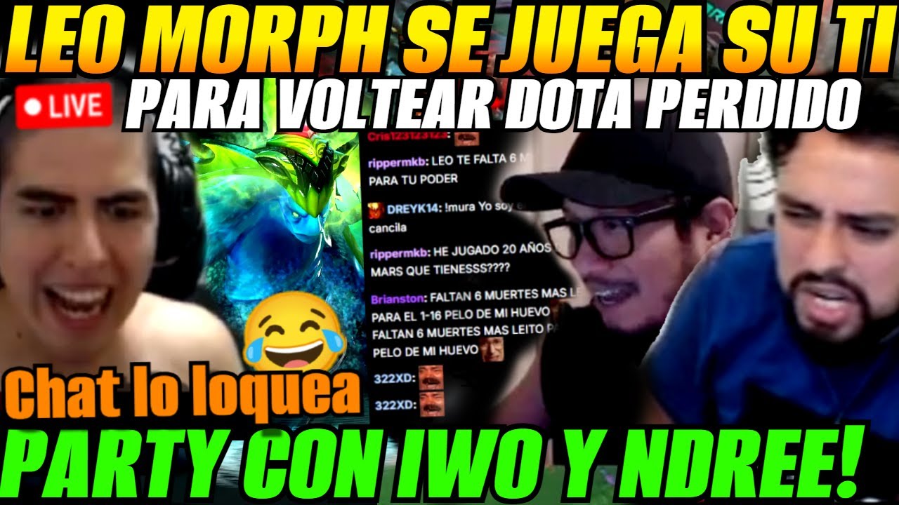 😅Leo Morph party con IWO Y NDREE!😅Se juega su TI en dota imposible - YouTube