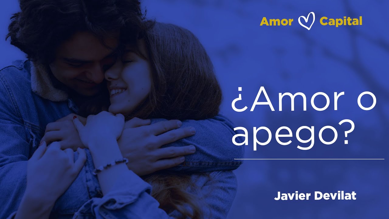 Amor Capital cap 5 "¿Amor o Apego? - YouTube