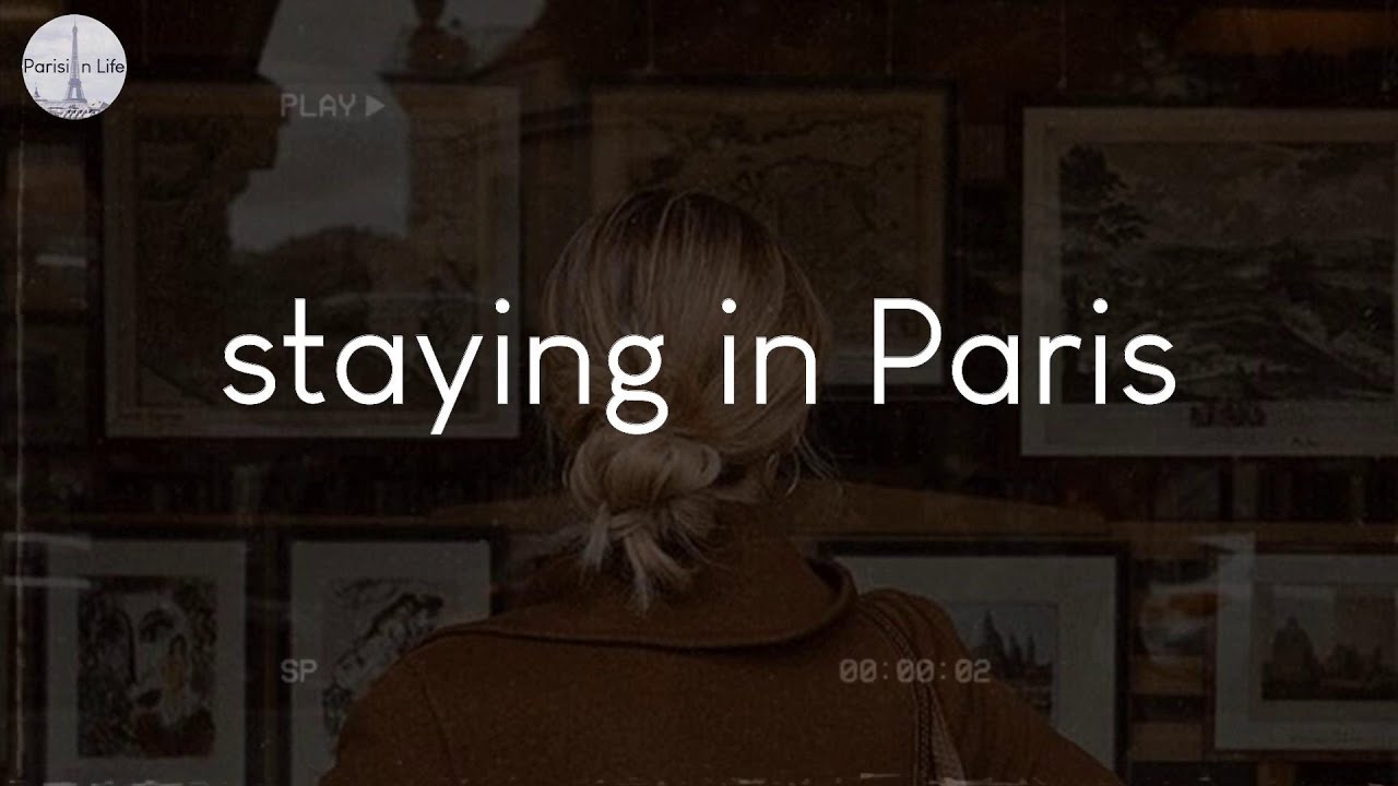 Songs for staying in Paris - French playlist - YouTube