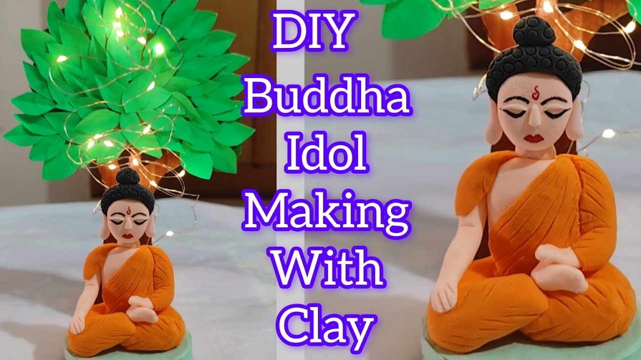 Easy & Quick Way To Make Buddha Idol | Easy Clay Craft | Elegant Buddha ...