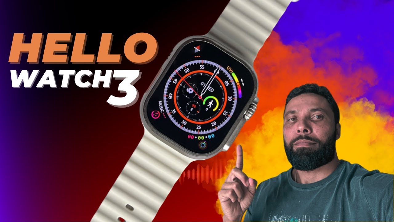 HELLO WATCH 3 NÃO COMPRE ANTES DE VER ESSE VÍDEO ??? - YouTube