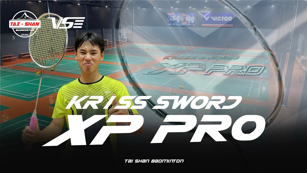 รีวิวไม้แบด VS KRISS SWORD XP PRO | Tai Shan Badminton - YouTube