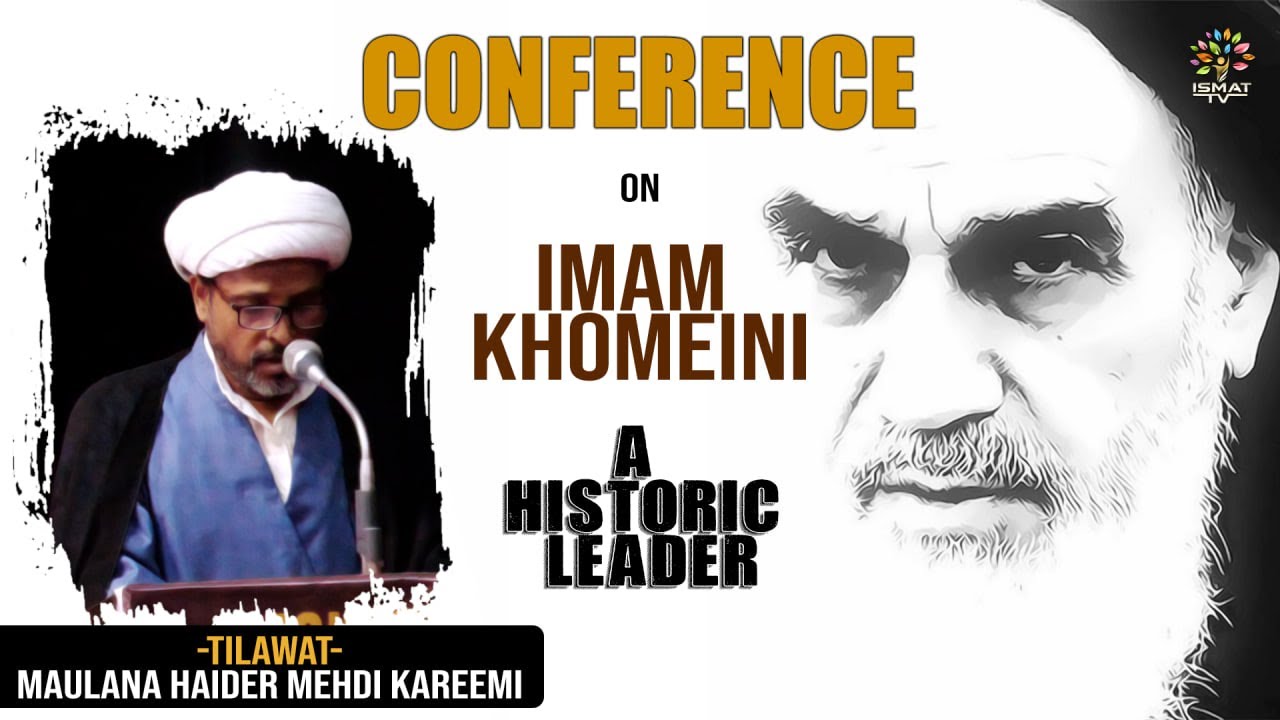 | Tilaawat | Maulana Haider Mehdi Kareemi | Conference On Imam Khomeini ...