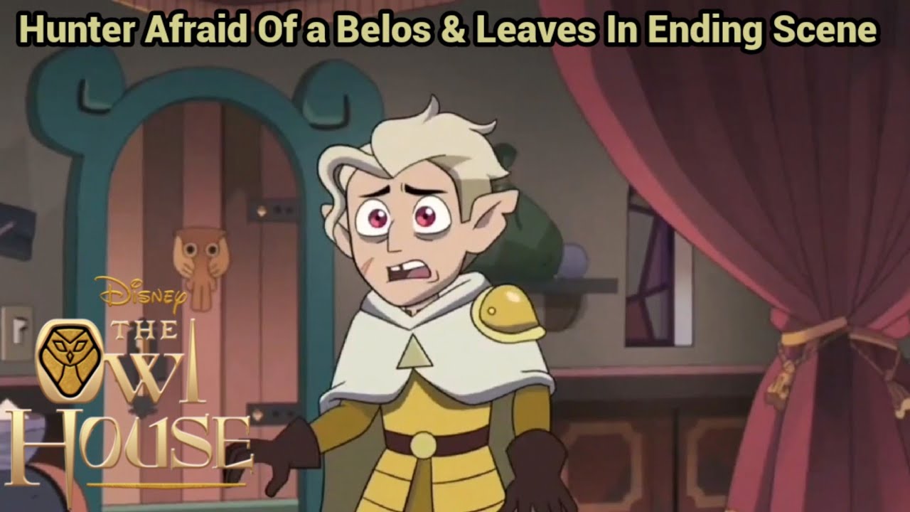 Hunter Afraid Of a Belos & Leaving In Ending Scene | The Owl House (S2 ...