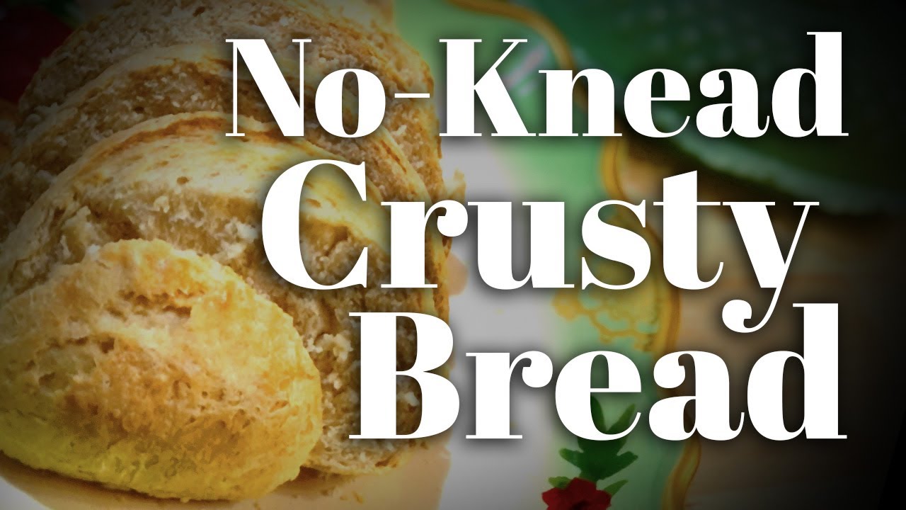 No-Knead Crusty Bread - Super easy and economical recipe for several ...