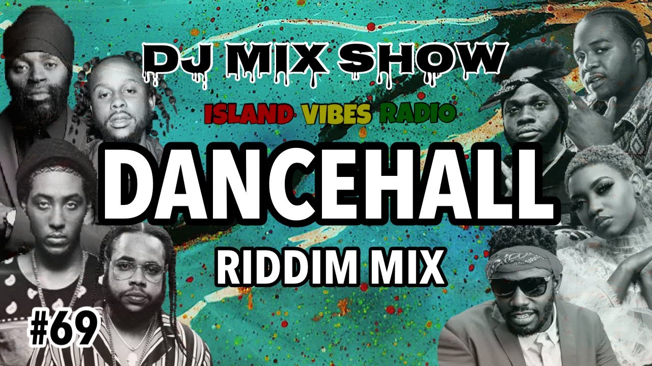 #69. Dancehall Riddim Mix / Popcaan, Chronic Law, Teejay, Squash & More ...