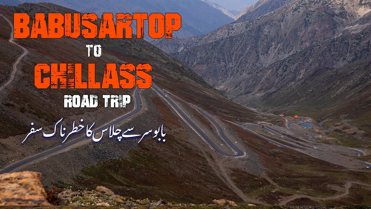 BABUSARTOP TO CHILLAS ROAD TRIP | BABUSAR TO CHILAS ROAD CONDITIONS ...