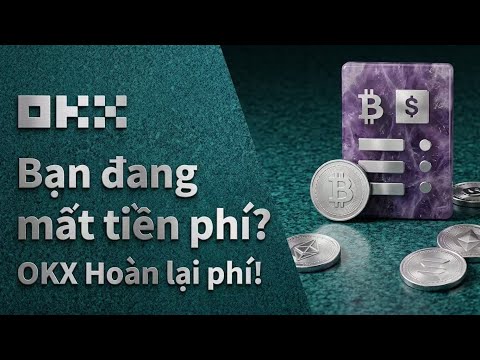OKXㅣHôm nay, nói không với phí giao dịch! #HoànPhíOKX
