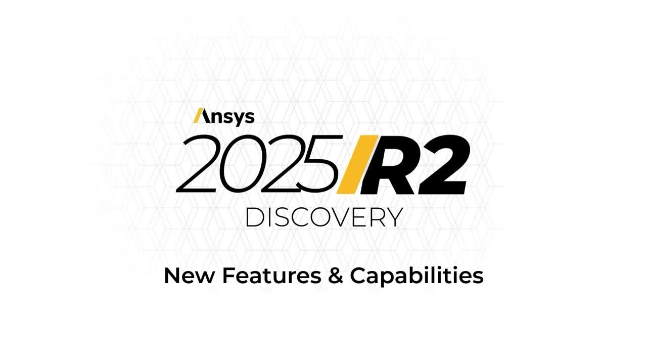 What's New in Ansys Discovery | Ansys 2025 R2 - YouTube