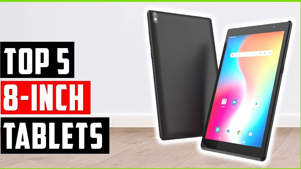 Best 8 Inch Tablets Reviews | Top 5 Best 8-Inch Tablets in 2025 for ...