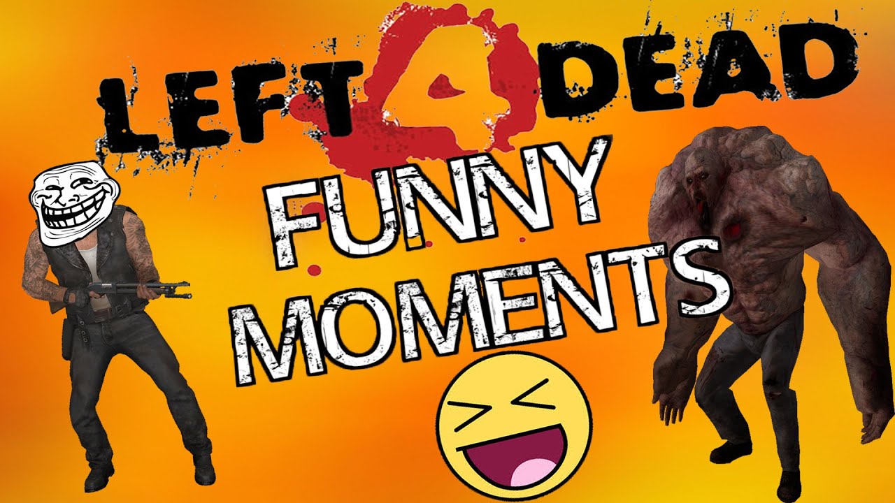 Poop Jokes! | Left 4 Dead Funny Moments #4 - YouTube
