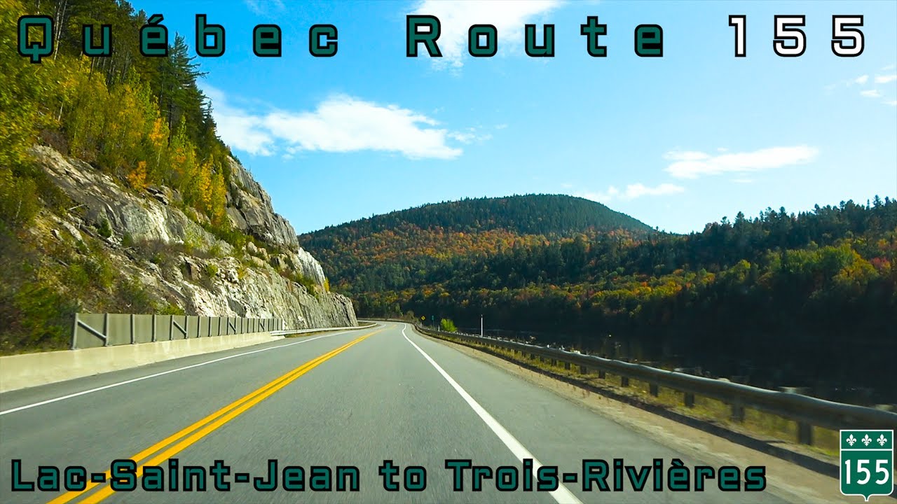 Québec Route 155 SB - Lac-Saint-Jean to Trois-Rivières - YouTube