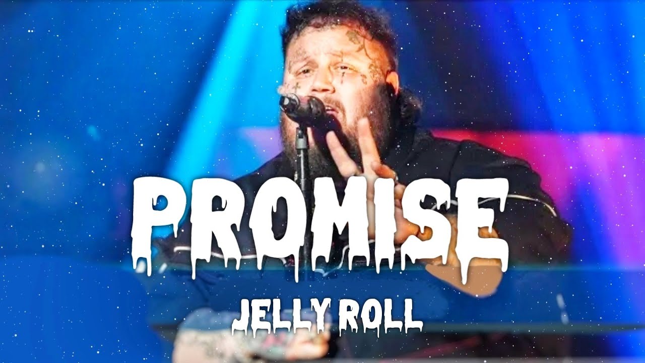 Jelly Roll - Promise (Song) - YouTube