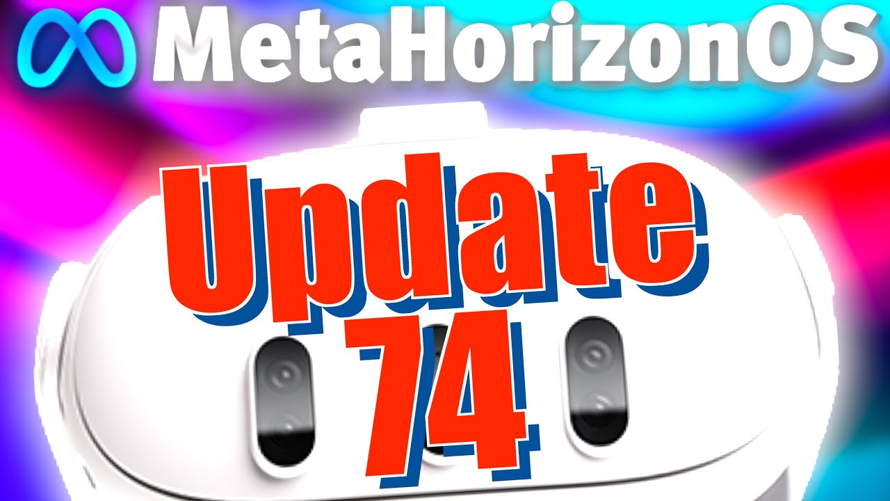 Meta Horizon OS Update 74 - YouTube