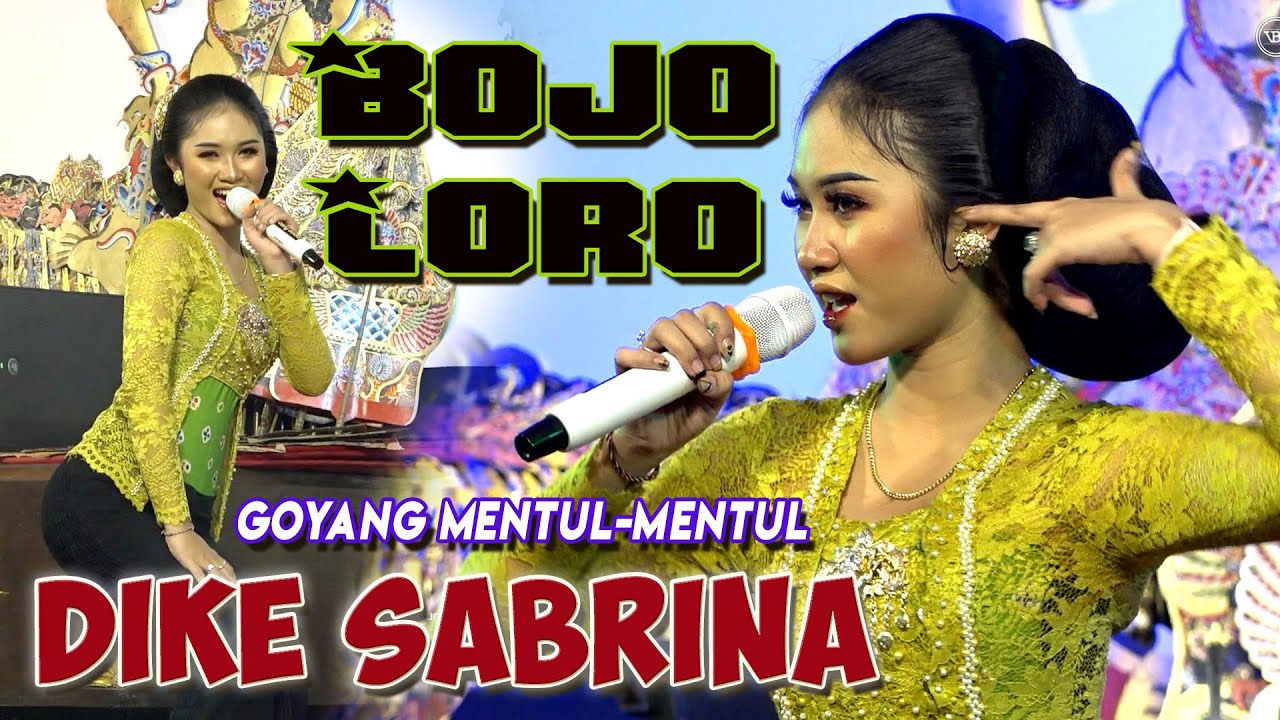 DIKE SABRINA - BOJO LORO GOYANG MENTUL-MENTUL - YouTube