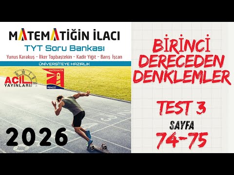 34 Matematiğin İlacı | Tyt Soru Bankası | Birinci Dereceden Denklemler Test 3 Sayfa: 74-75 2026