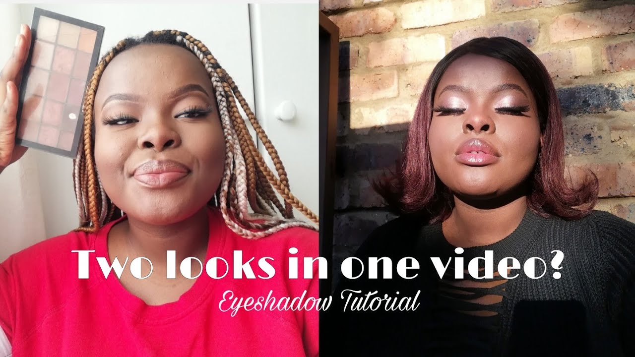 TWO LOOKS IN ONE VIDEO?!! SIMPLE EYESHADOW TUTORIAL || SOUTH AFRICAN ...