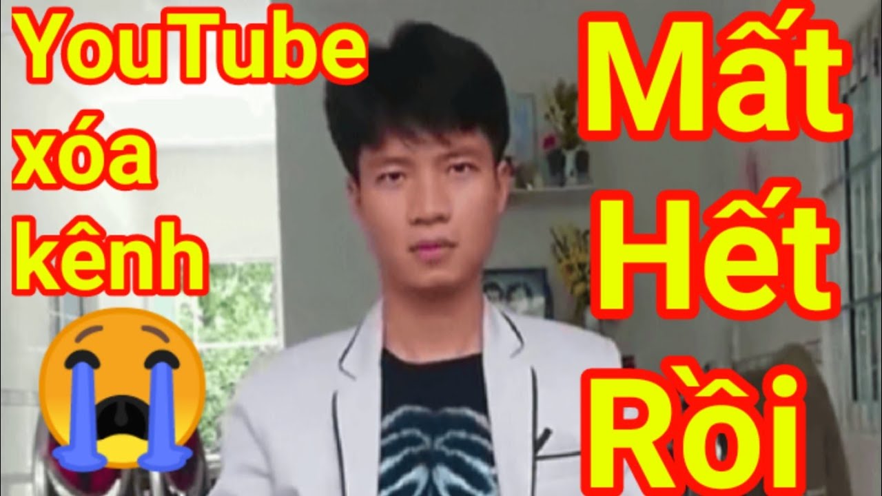 Tony TV bị YouTube xóa kênh - YouTube