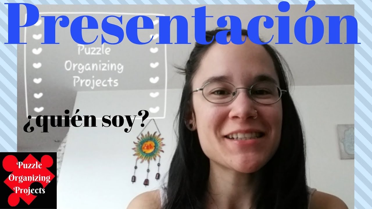 Presentación Puzzle Organizing Projects. Quién soy y de qué va esto ...