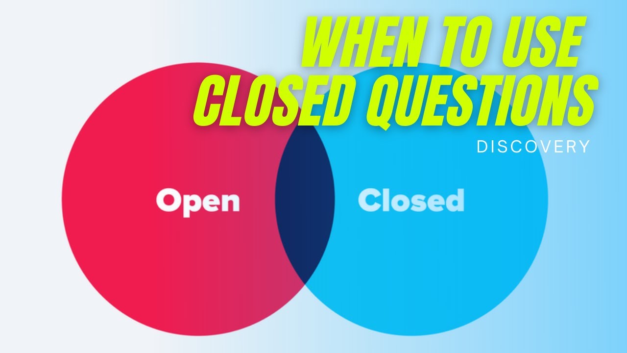 When to Use Closed Questions - YouTube