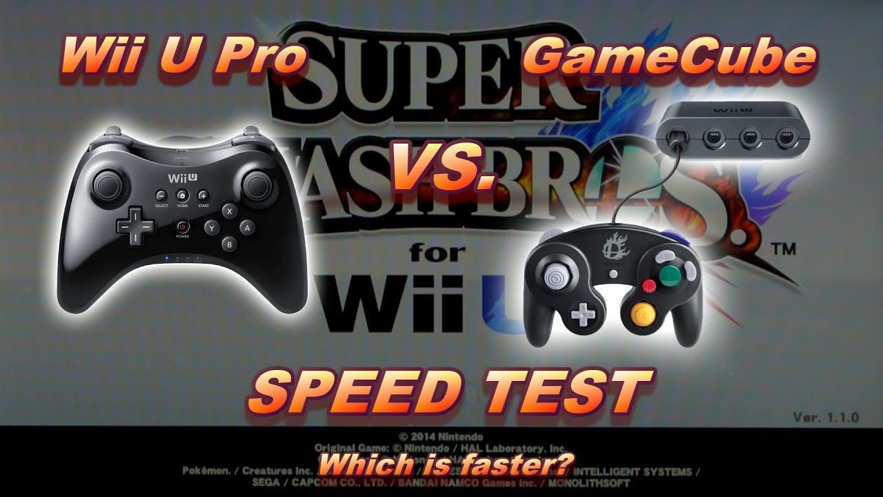 SSB Wii U Speed test: GameCube VS. Wii U Pro controller - Which is ...