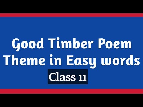 Theme of the poem Good Timber | Good Timber poem theme | Theme of Good ...