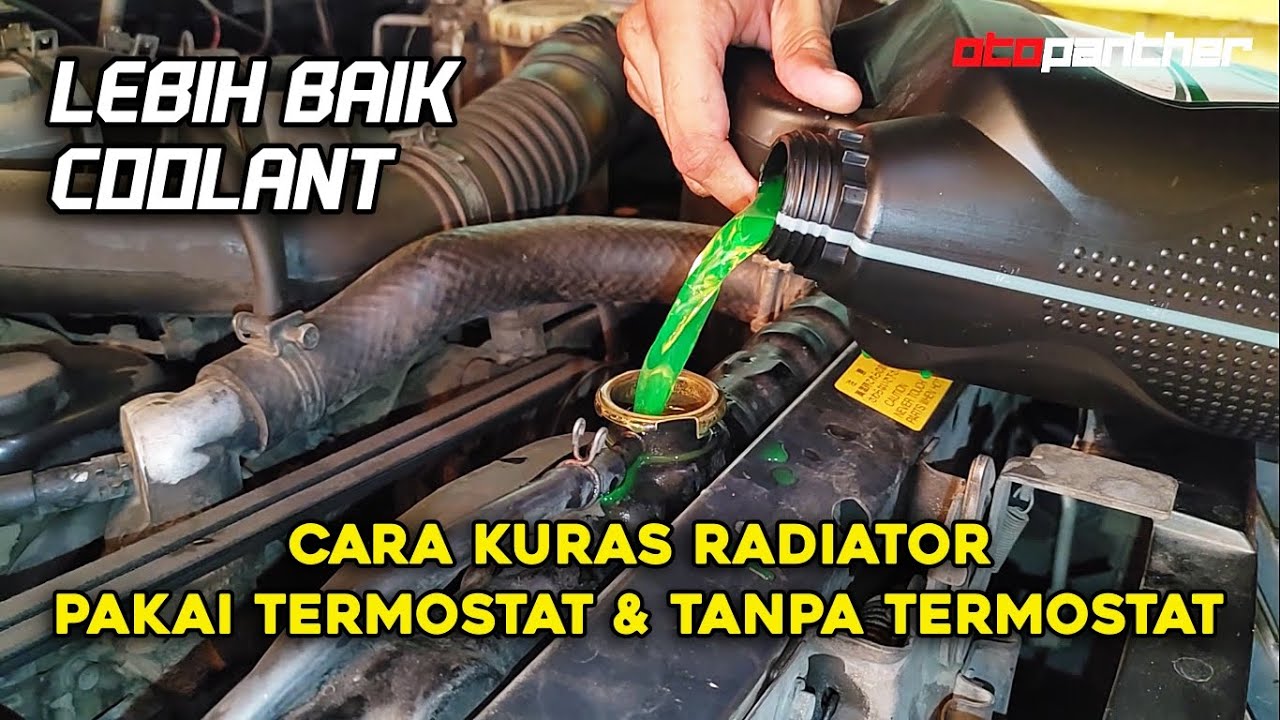 TUTORIAL MUDAH KURAS RADIATOR MOBIL PAKAI TERMOSTAT DAN TIDAK PAKAI ...