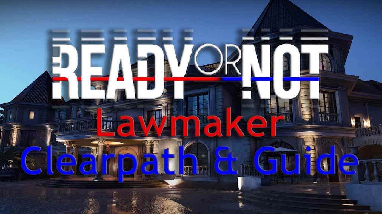 Ready or Not | Lawmaker | Clearpath and Step by Step Guide - YouTube