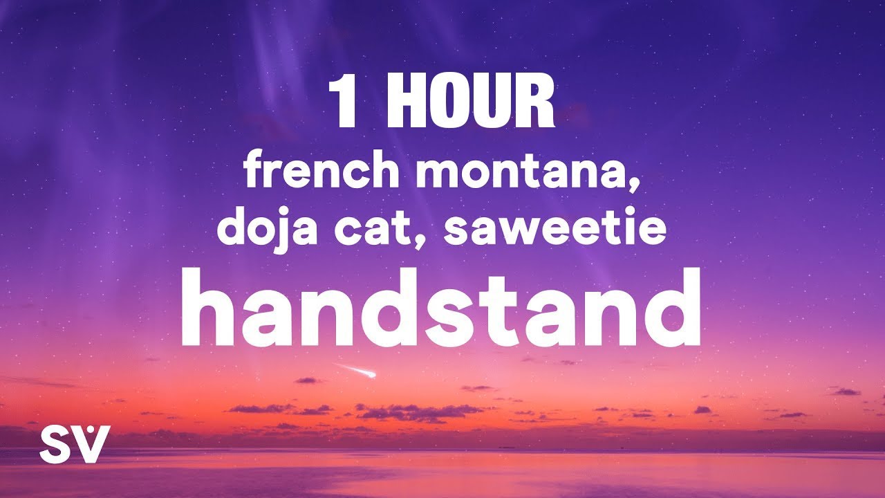 [1 HOUR] French Montana & Doja Cat ft. Saweetie - Handstand (Lyrics ...
