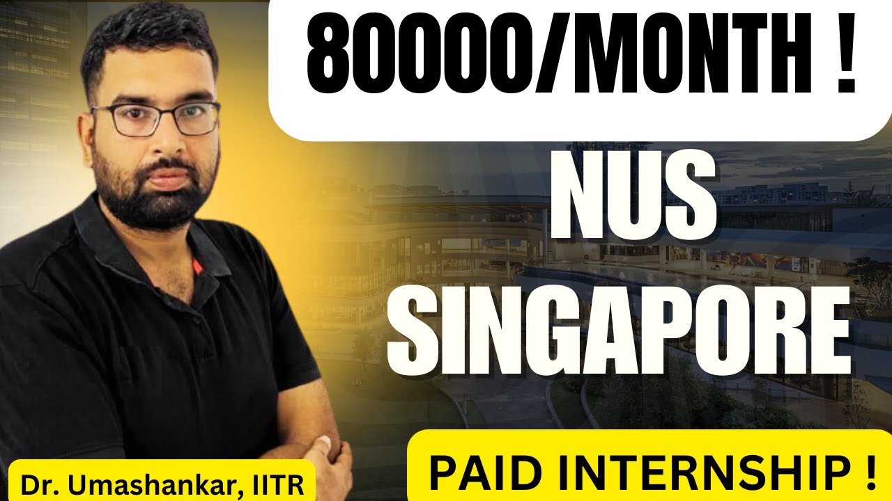 Paid Internship at NUS Singapore For College Going Students ? - YouTube