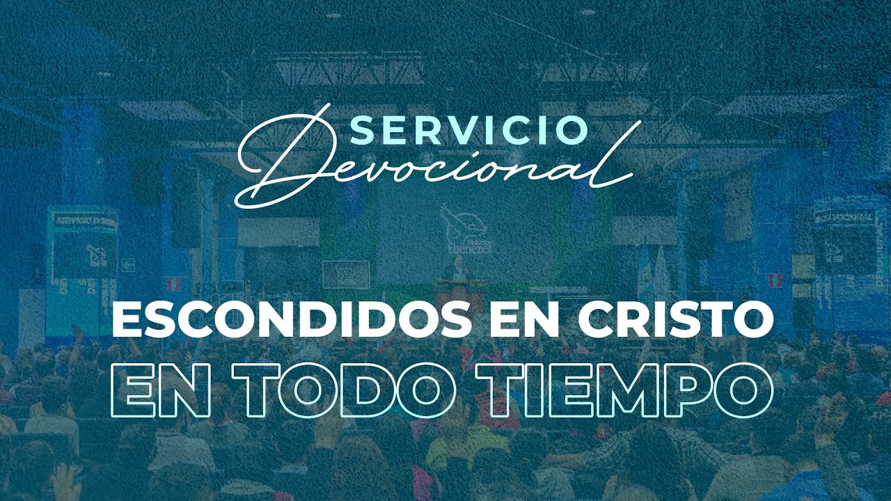 Escondidos en Cristo en Todo Tiempo | Hno. Giovanni Sandoval | Cuarto ...