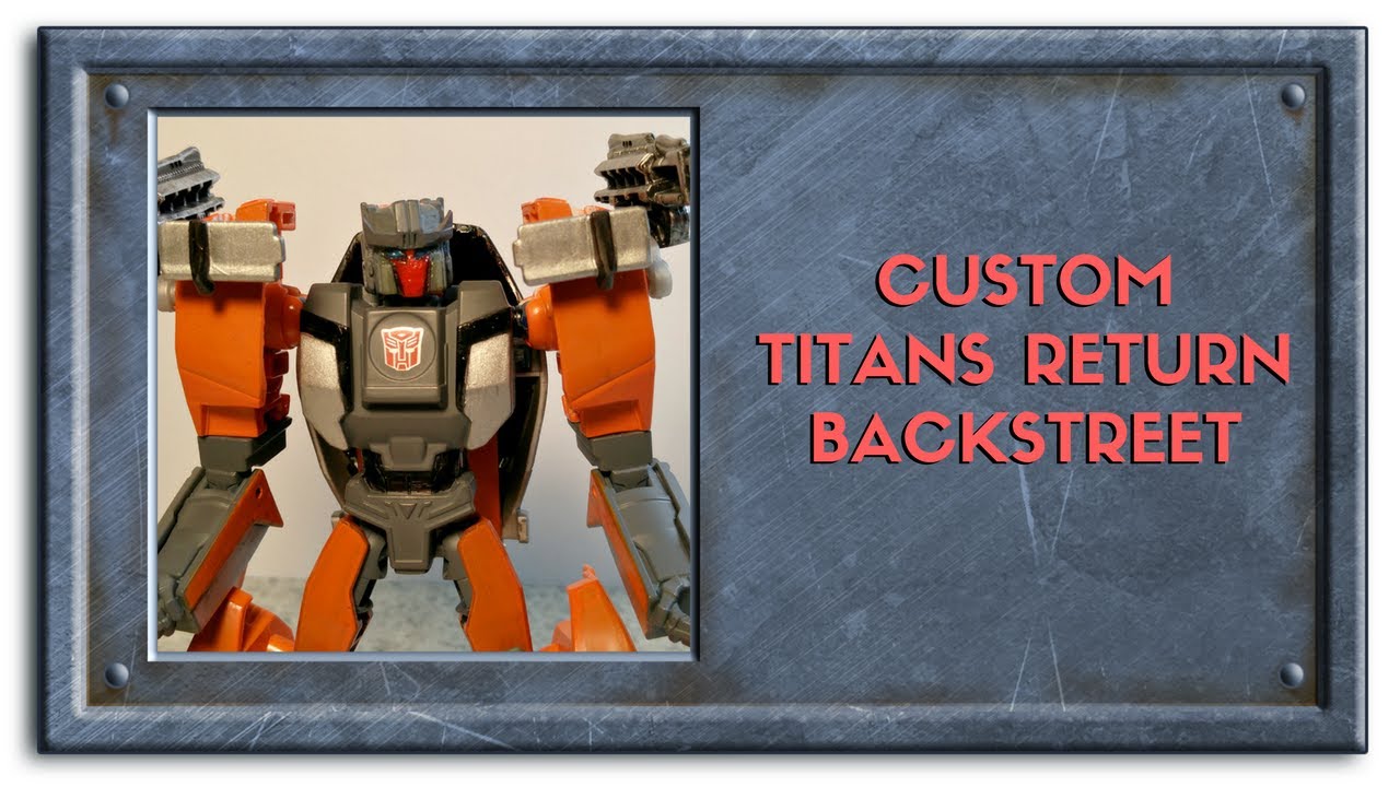 Custom Titans Return Backstreet - YouTube