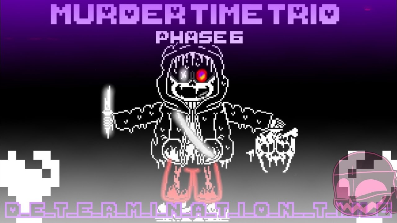 Murder time trio 』★ ust - phase 6 DeTerMinATION TImE (Credits in the ...