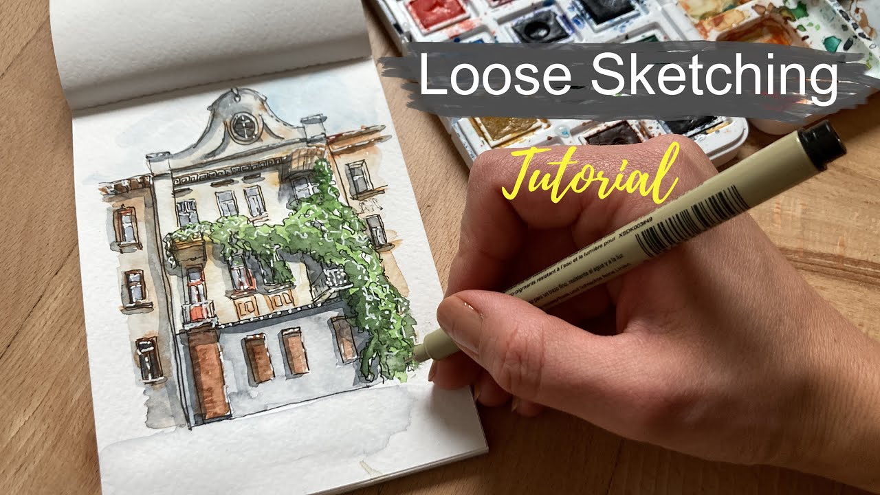 Loose Ink and Watercolor Sketching Basics | Real Time Sketching ...