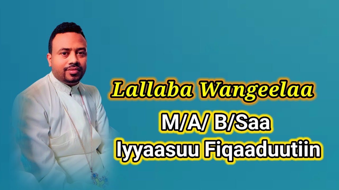 lallaba Addaa kana dhaggeeffadhaa Ortodoksiin deebii qabdi Bsa iyyaasuu ...