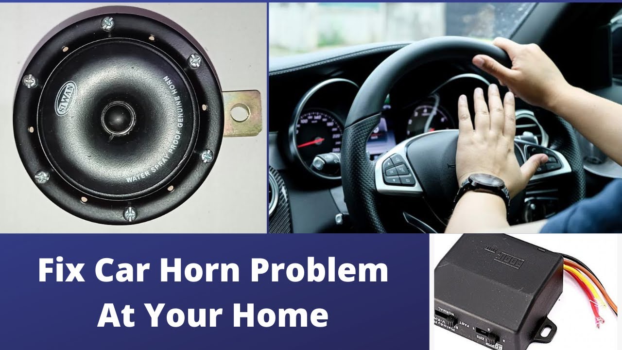 How to Fix Car Horn Problem Easily At Your Home | Car Horn Not Working ...