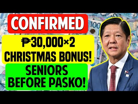 Confirmed: ₱30,000 ×2 Christmas Bonus para sa Seniors—Parating Na Bago ...