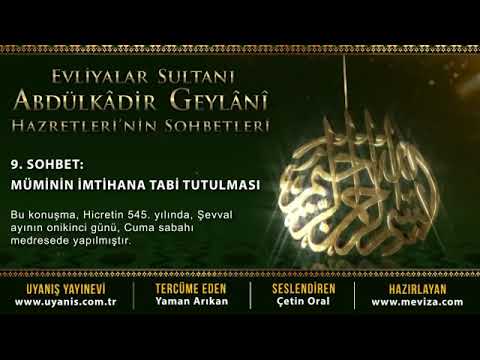 Abdülkadir Geylani Hazretleri'nin Sohbetleri   9 Sohbet Müminin İmtihana Tabi Tutulması