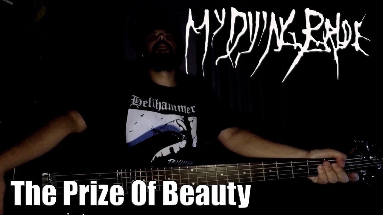 MY DYING BRIDE - THE PRIZE OF BEAUTY (BASS Cover) - YouTube