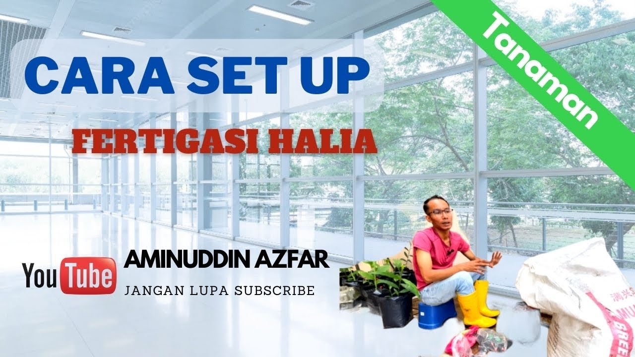 CARA SET UP FERTIGASI HALIA. Tak payah susah-susah siram dan baja ...