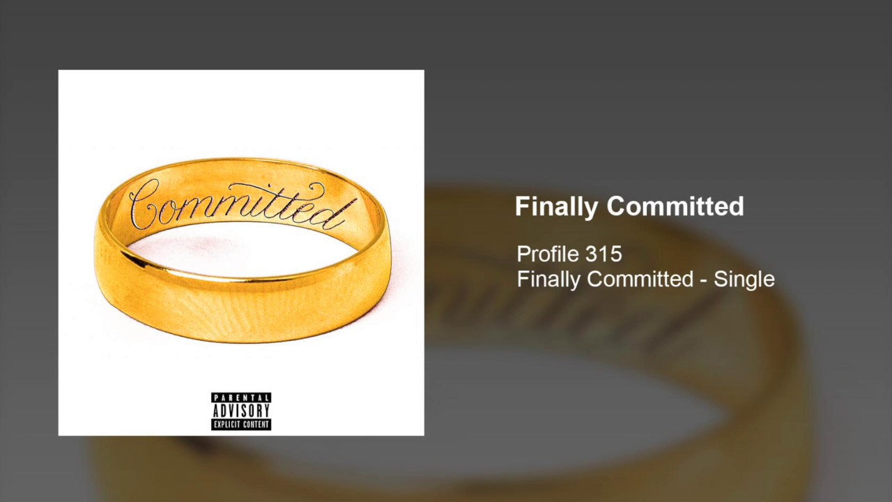 Profile 315 - Finally Committed - YouTube