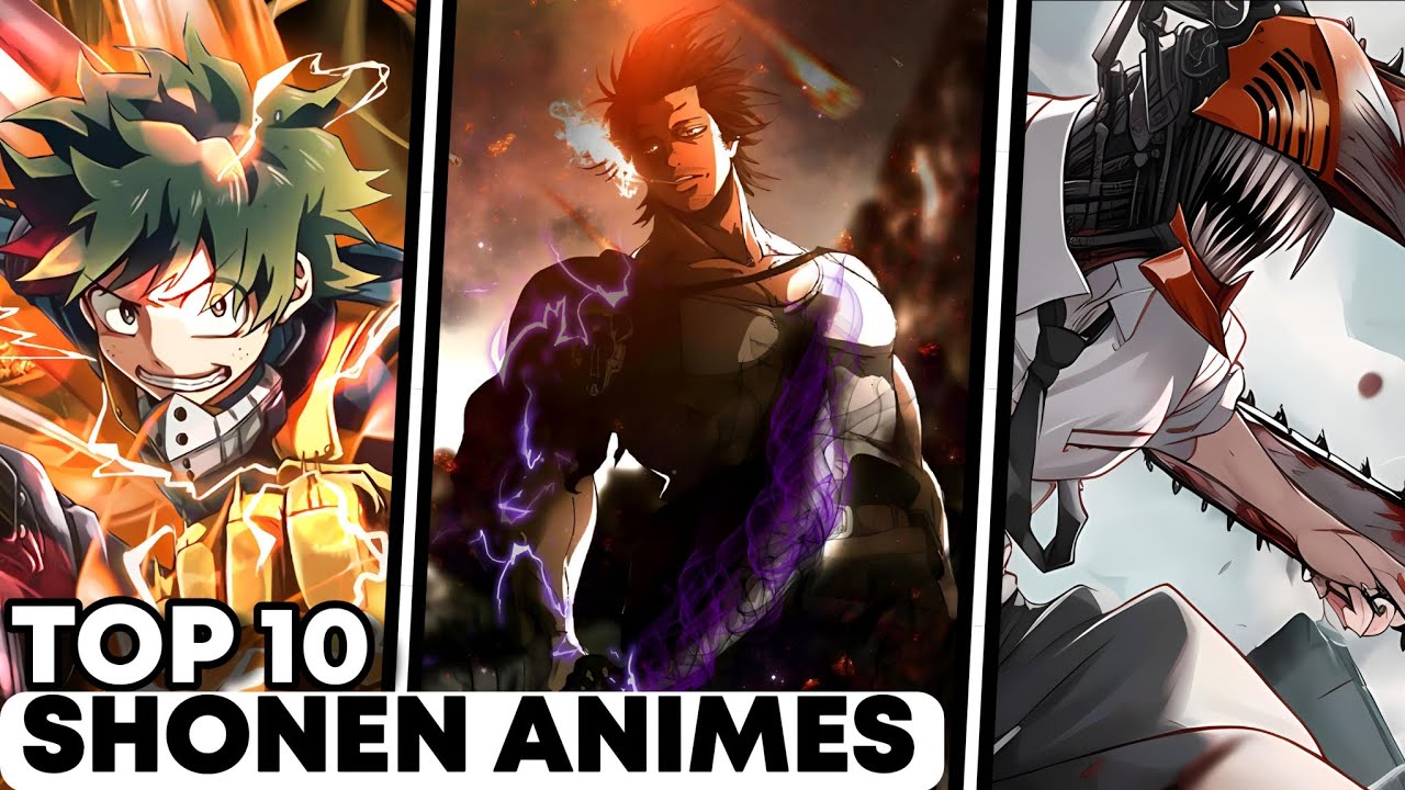 TOP 10 Best Shonen Anime Of All Time 🔥 | You Need To watch. - YouTube
