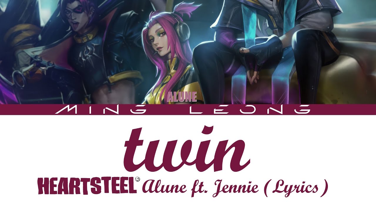 HEARTSTEEL Alune - twin ft. JENNIE (Lyrics) - YouTube