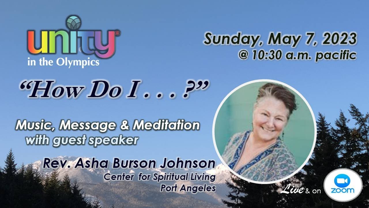 2023 05 07 How Do I MUSIC MESSAGE MEDITATION Rev Asha Burson Johnson ...