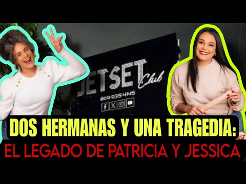 JET SET: THE CASE OF JESSICA AND PATRICIA ACOSTA LÓPEZ