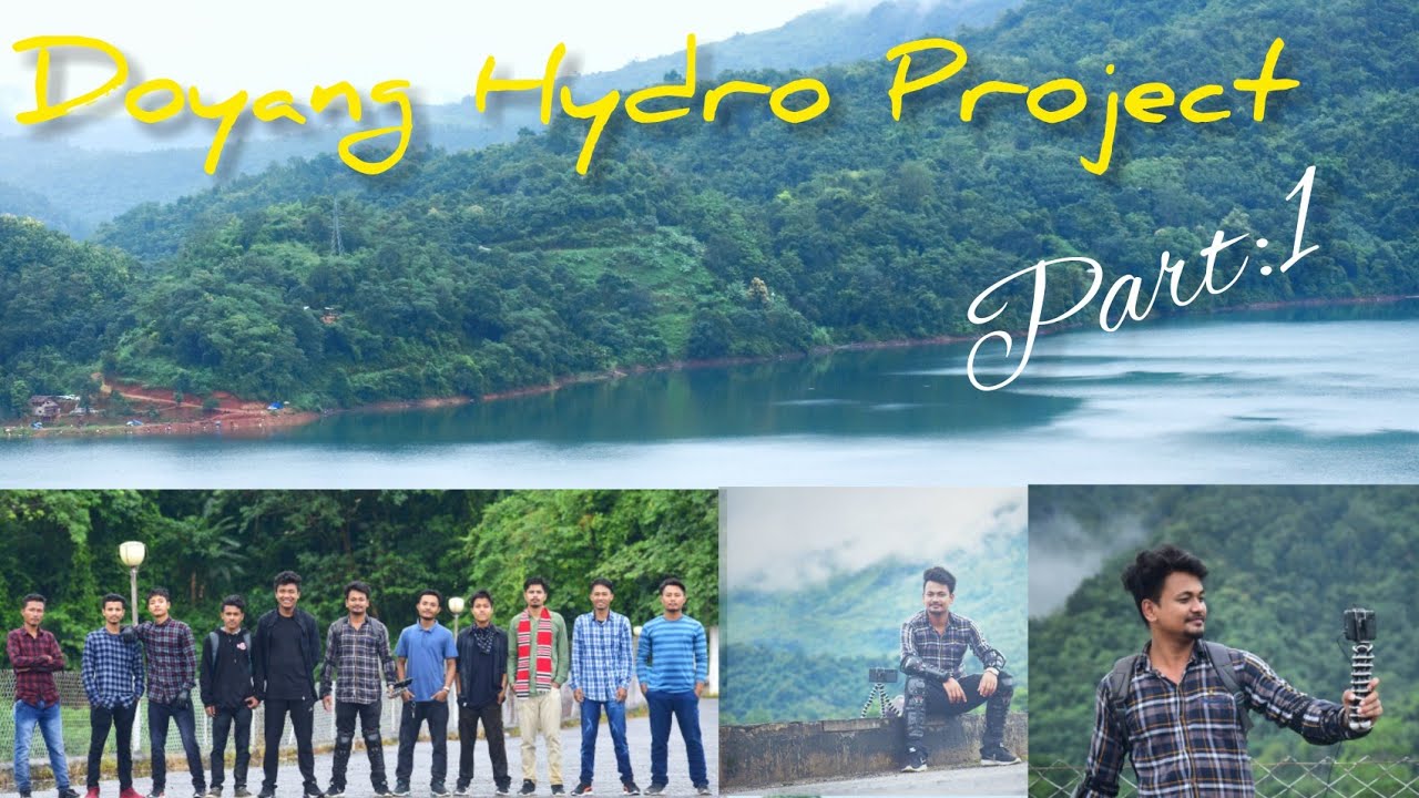 Doyang Hydro Project, part: 1 //sourabhthengal#srbh - YouTube