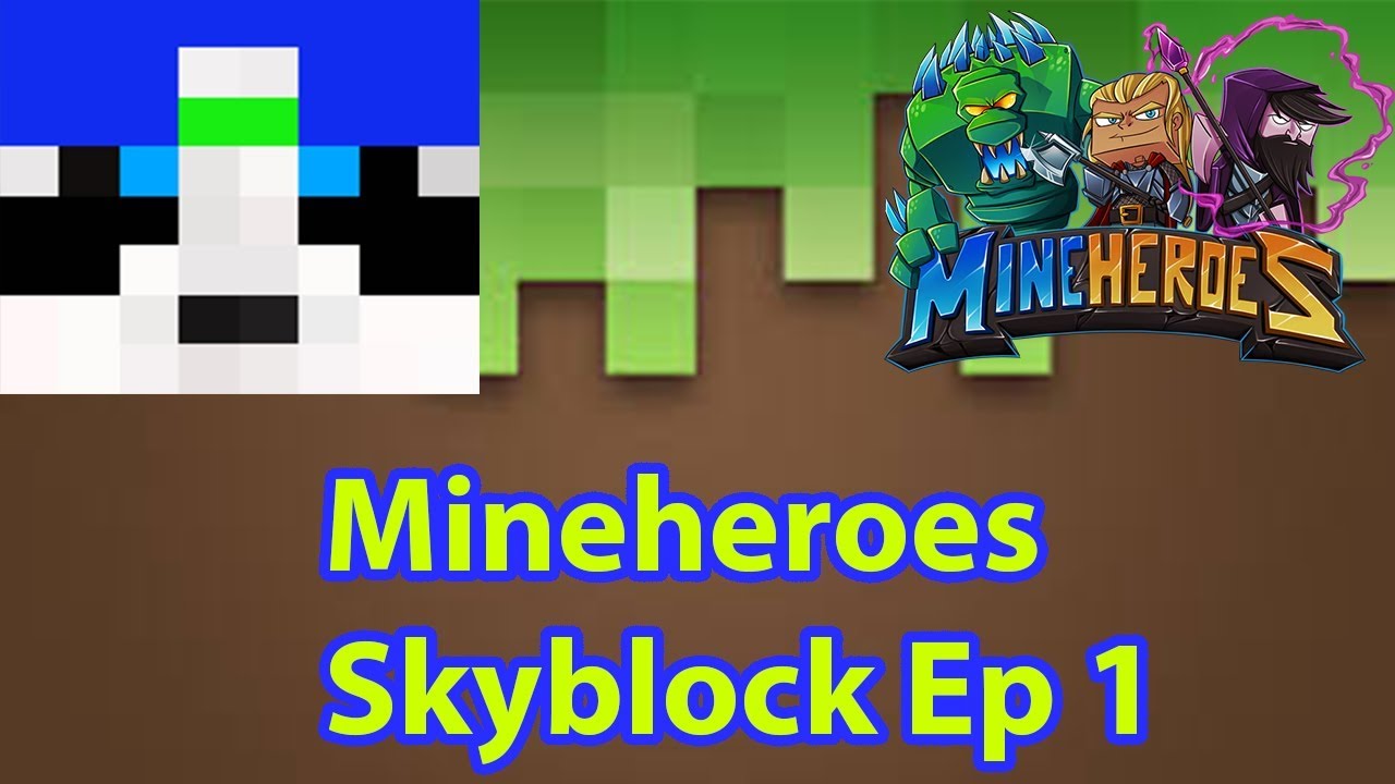 Mineheroes - Skyblock - Episode 1 - YouTube