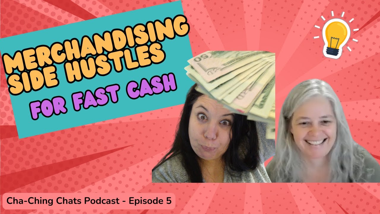 How To Make Money Merchandising - Fast Cash - Cha-Ching Chats Episode 5 ...