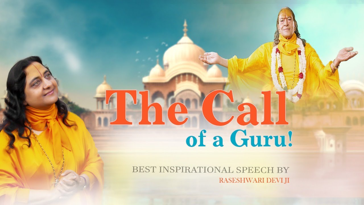 Call of a Guru | Inspirational speech by Raseshwari Devi Ji - YouTube